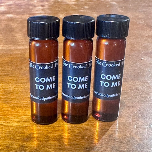 Custom Oil Blend - 2 Drams Come To Me | The Crooked Path